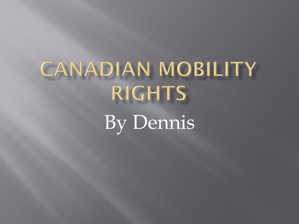 PPT - Canadian mobility rights PowerPoint Presentation, free download ...