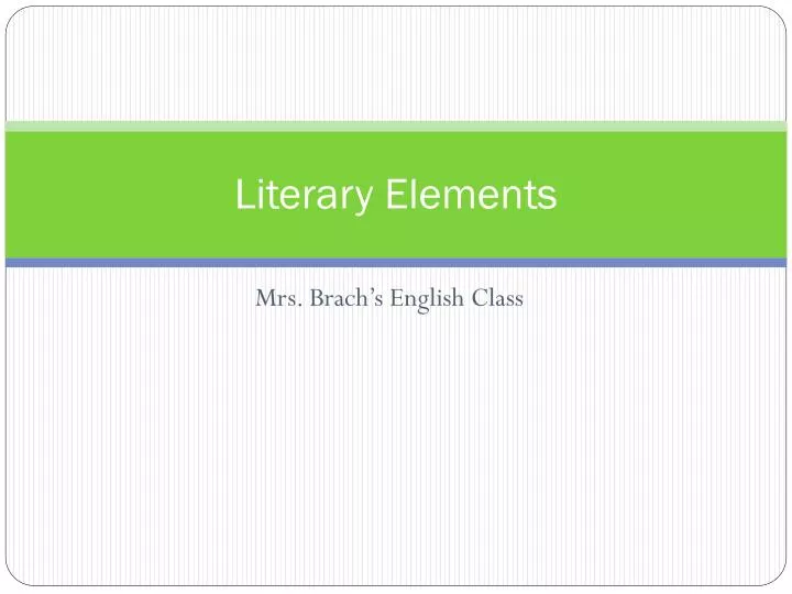 PPT - Literary Elements PowerPoint Presentation, free download - ID:2173166
