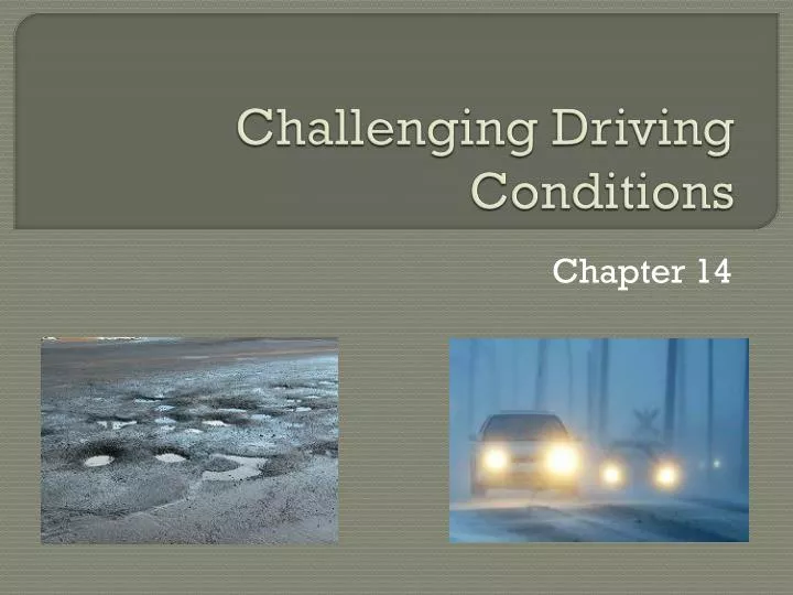 PPT - Challenging Driving Conditions PowerPoint Presentation, free ...