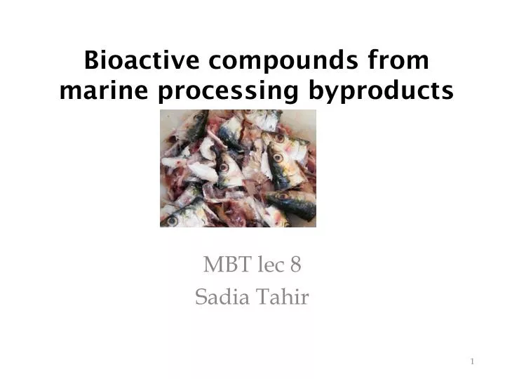 PPT - Bioactive compounds from marine processing byproducts PowerPoint ...