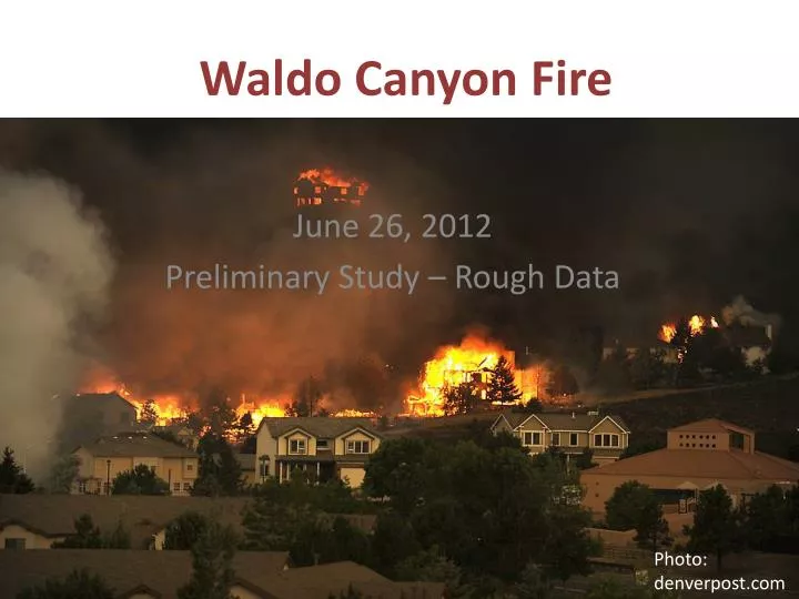 PPT - Waldo Canyon Fire PowerPoint Presentation, free download - ID:2174023