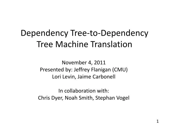 PPT - Dependency Tree-to-Dependency Tree Machine Translation PowerPoint ...