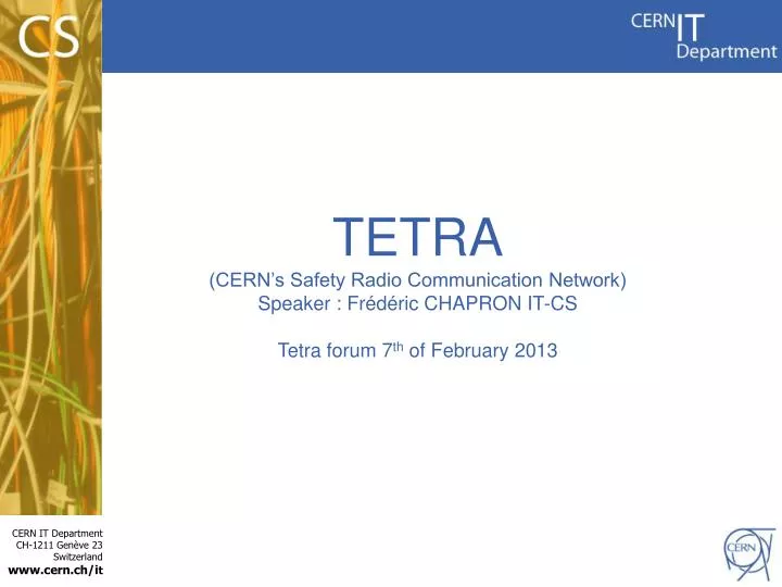 PPT - TETRA (CERN’s Safety Radio Communication Network) Speaker ...