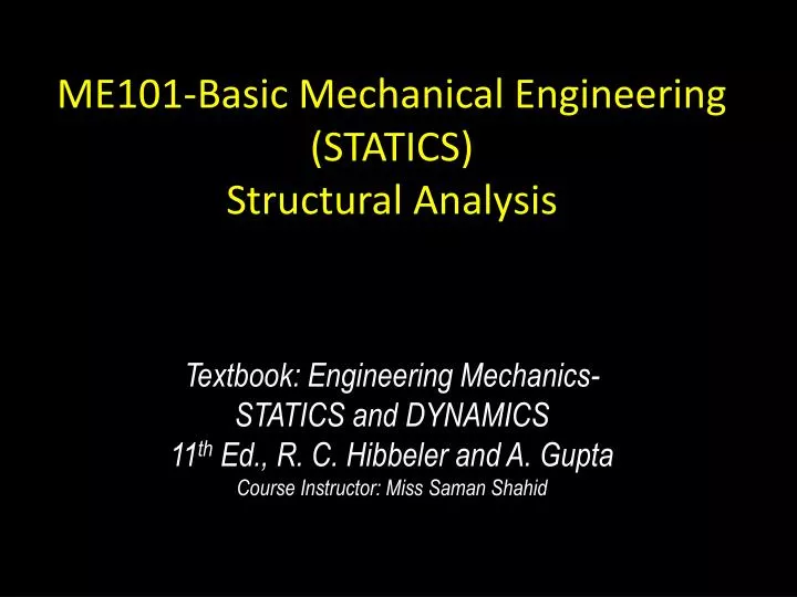 PPT - ME101-Basic Mechanical Engineering (STATICS) Structural Analysis ...