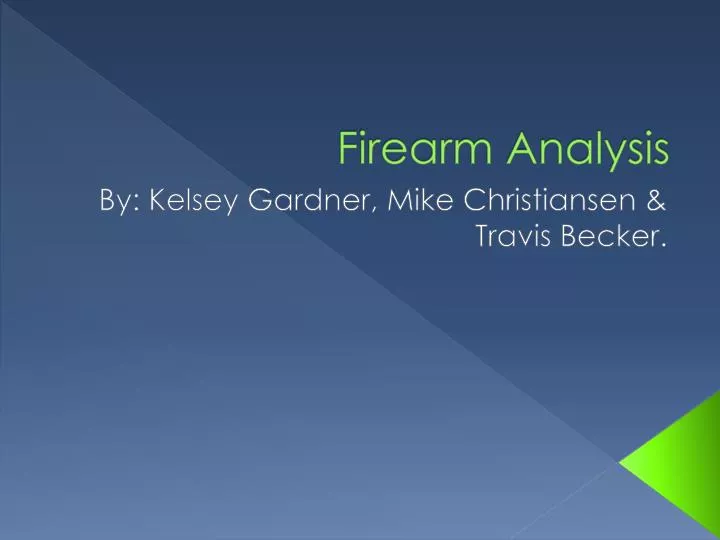 PPT - Firearm Analysis PowerPoint Presentation, free download - ID:2175991