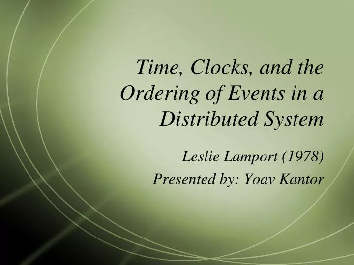 Ppt Time Clocks And The Ordering Of Events In A Distributed System Powerpoint Presentation