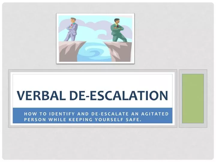 PPT - Verbal De-Escalation PowerPoint Presentation, free download - ID ...