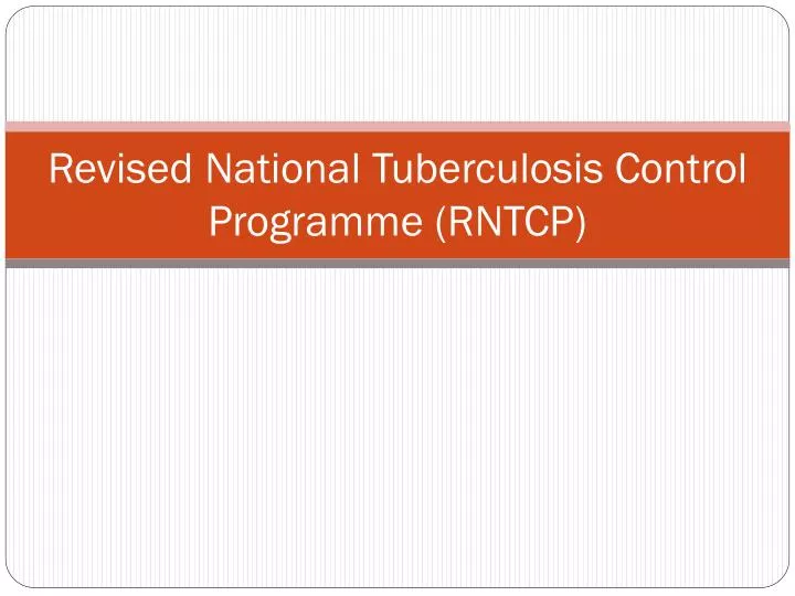 PPT - Revised National Tuberculosis Control Programme (RNTCP ...