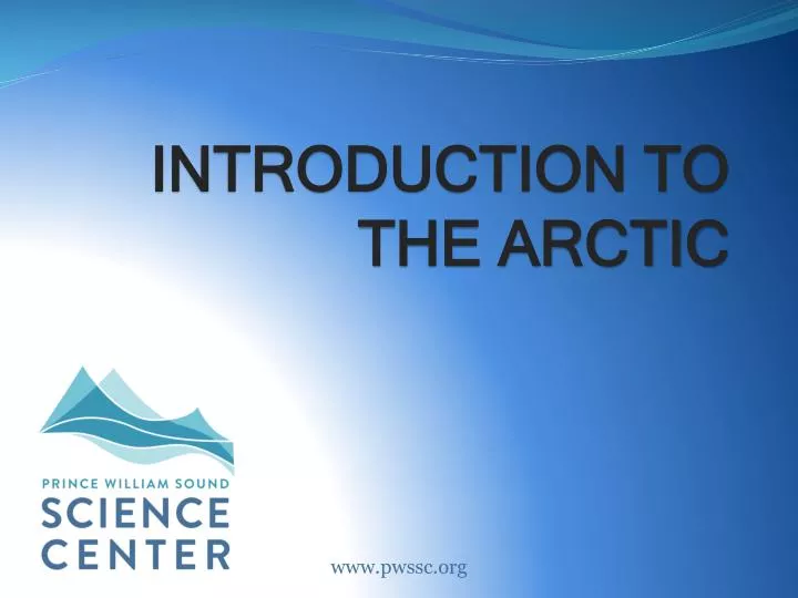 PPT - Introduction to the Arctic PowerPoint Presentation, free download ...
