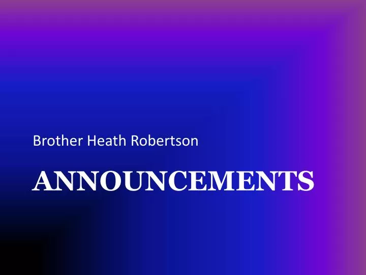 PPT - Announcements PowerPoint Presentation, free download - ID:2177853