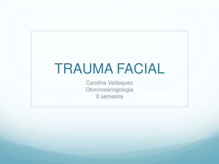 PPT - TRAUMA FACIAL PowerPoint Presentation, free download - ID:2177911