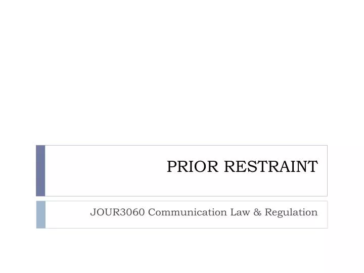 PPT - PRIOR RESTRAINT PowerPoint Presentation, free download - ID:2178038