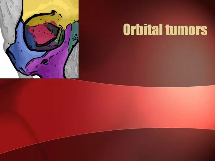 PPT - Orbital tumors PowerPoint Presentation, free download - ID:2178470