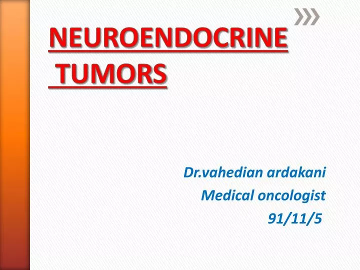 PPT - NEUROENDOCRINE TUMORS PowerPoint Presentation, free download - ID ...