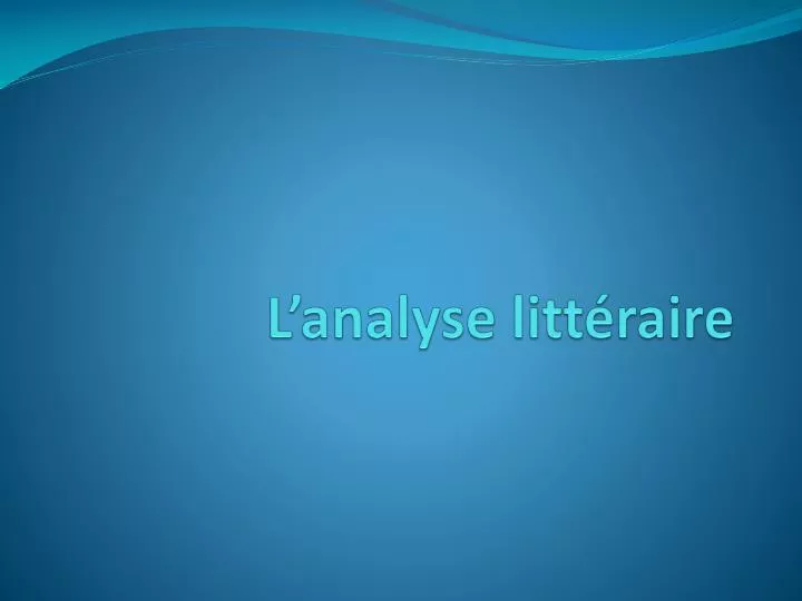 PPT - L’analyse littéraire PowerPoint Presentation, free download - ID ...