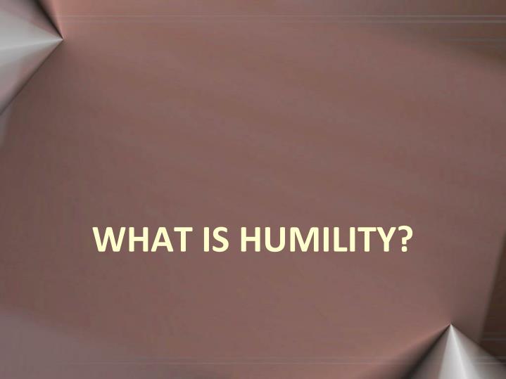 PPT - Humility PowerPoint Presentation - ID:2179446