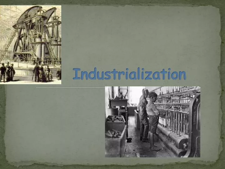 PPT - Industrialization PowerPoint Presentation, free download - ID:2180785
