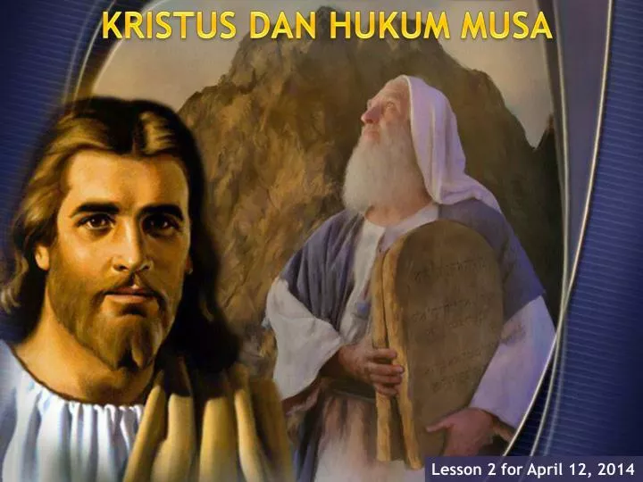 PPT - KRISTUS DAN HUKUM MUSA PowerPoint Presentation, free download ...