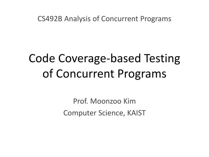 Ppt Code Coverage Based Testing Of Concurrent Programs Powerpoint 0302