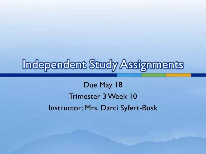 PPT - Independent Study Assignments PowerPoint Presentation, free ...