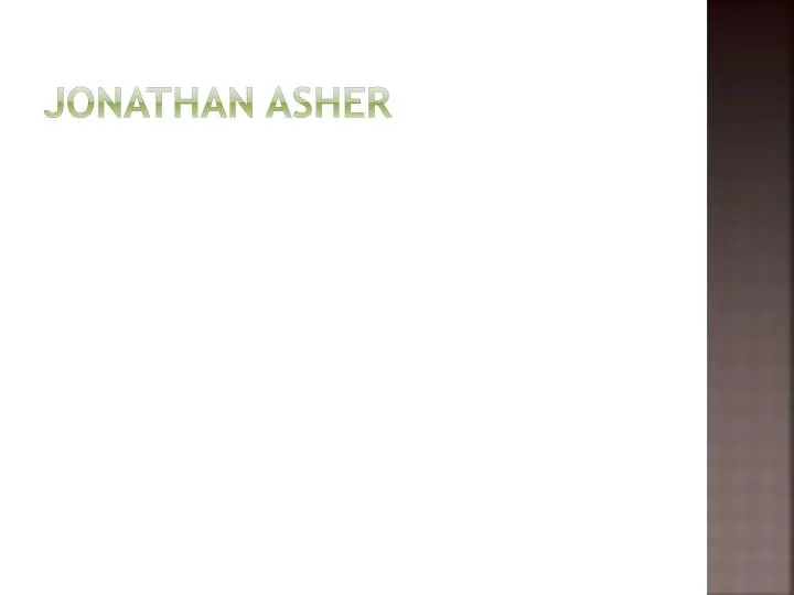 PPT - Jonathan Asher PowerPoint Presentation, free download - ID:2181518