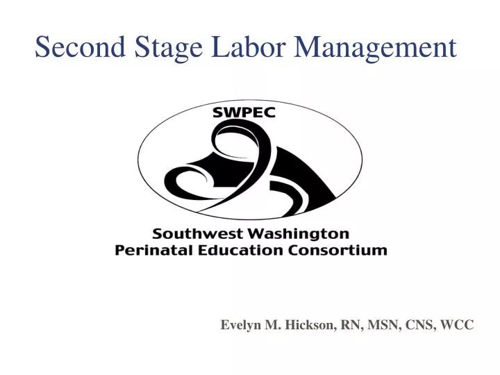 PPT - Second Stage Labor Management PowerPoint Presentation, free ...