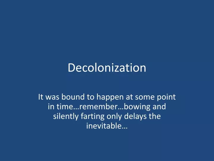 PPT - Decolonization PowerPoint Presentation, free download - ID:2181813