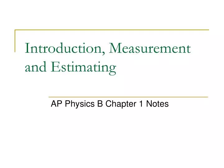 Ppt Introduction Measurement And Estimating Powerpoint Presentation Id 2182529