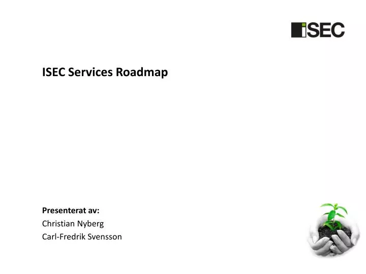 PPT - ISEC Services Roadmap PowerPoint Presentation, free download - ID:2183253