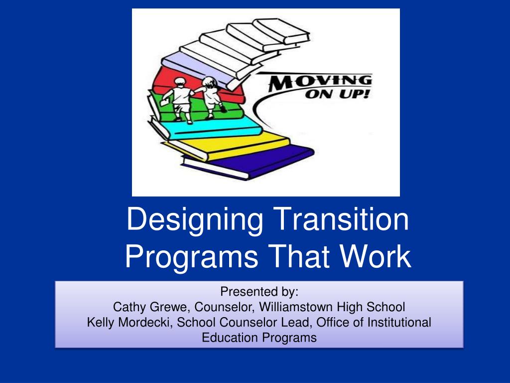 PPT - Designing Transition Programs That Work PowerPoint Presentation ...
