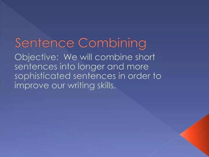 PPT - Sentence Combining PowerPoint Presentation, free download - ID ...