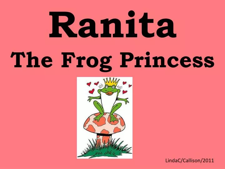 PPT - Ranita The Frog Princess PowerPoint Presentation, free download ...