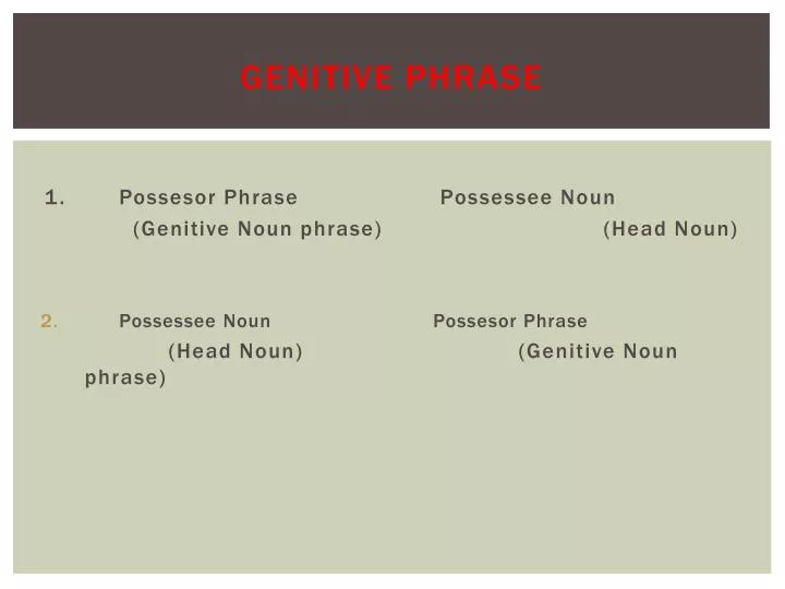 PPT - GENITIVE PHRASE PowerPoint Presentation, free download - ID:2183904