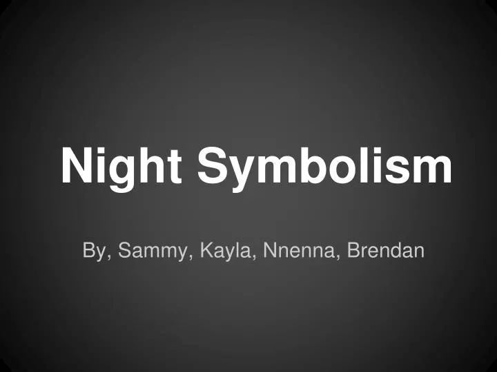 PPT - Night Symbolism PowerPoint Presentation, free download - ID:2184029