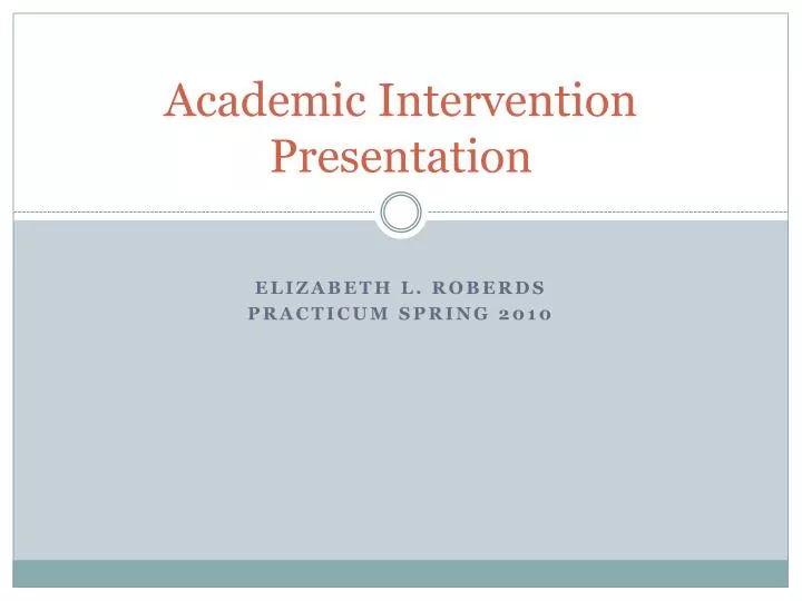 PPT - Academic Intervention Presentation PowerPoint Presentation, free ...