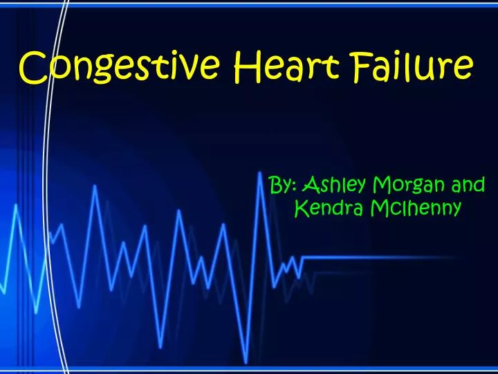 PPT - Congestive Heart Failure PowerPoint Presentation, free download ...