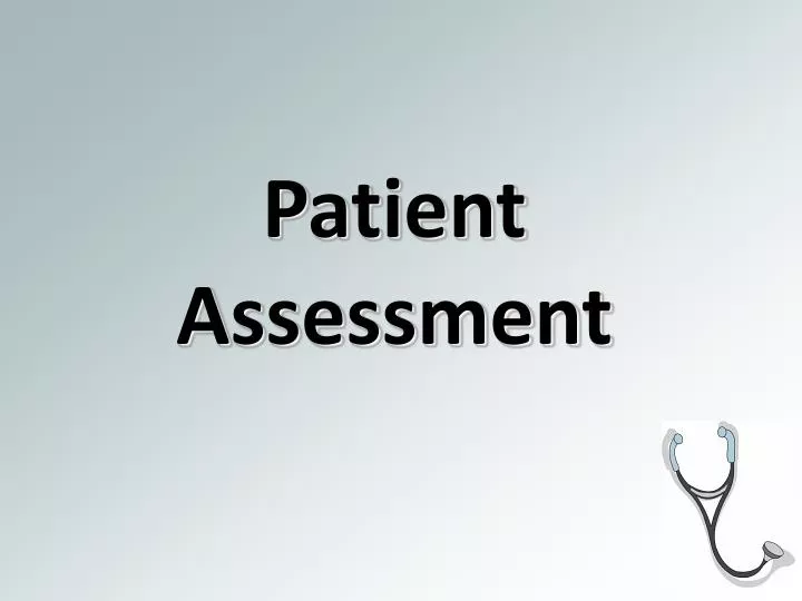 PPT - Patient Assessment PowerPoint Presentation, free download - ID ...