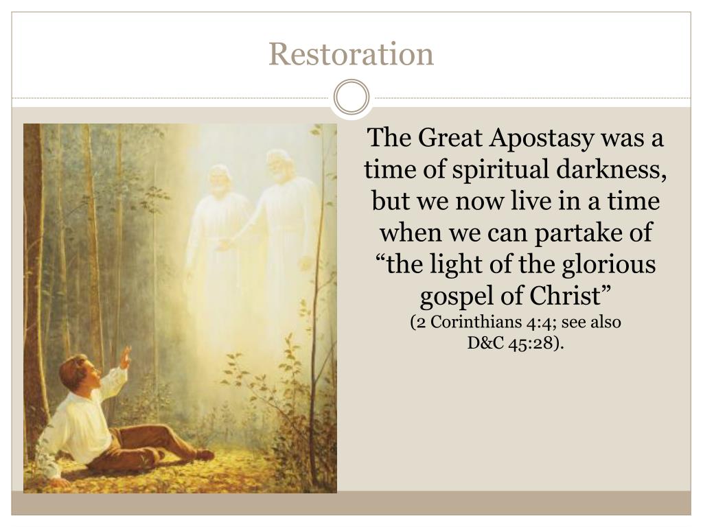 PPT - Why Was A Restoration Necessary? What was Joseph Smith’s Role In ...