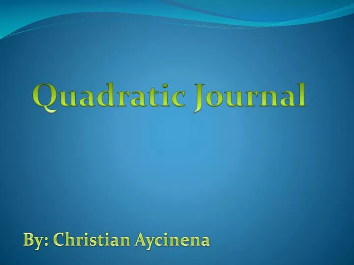 PPT - Quadratic Journal PowerPoint Presentation, free download - ID:2185173