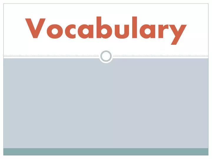 PPT - Vocabulary PowerPoint Presentation, free download - ID:2185175