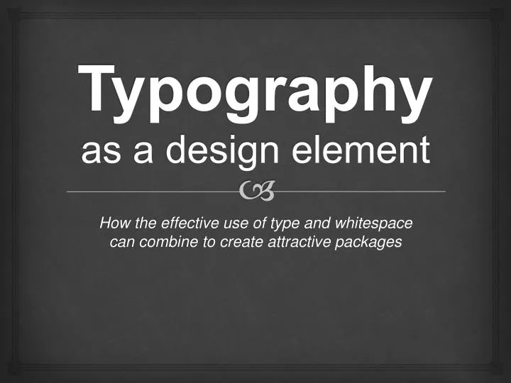 PPT - Typography as a design element PowerPoint Presentation, free ...