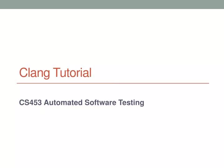 PPT - Clang Tutorial PowerPoint Presentation, free download - ID:2185478