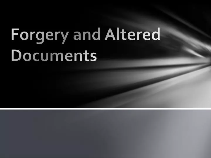 PPT - Forgery and Altered Documents PowerPoint Presentation, free ...