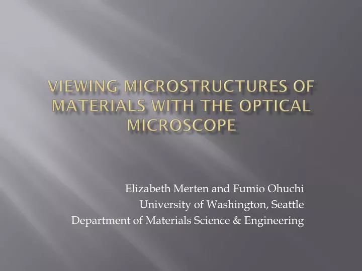 PPT - Viewing Microstructures of Materials with the Optical Microscope ...