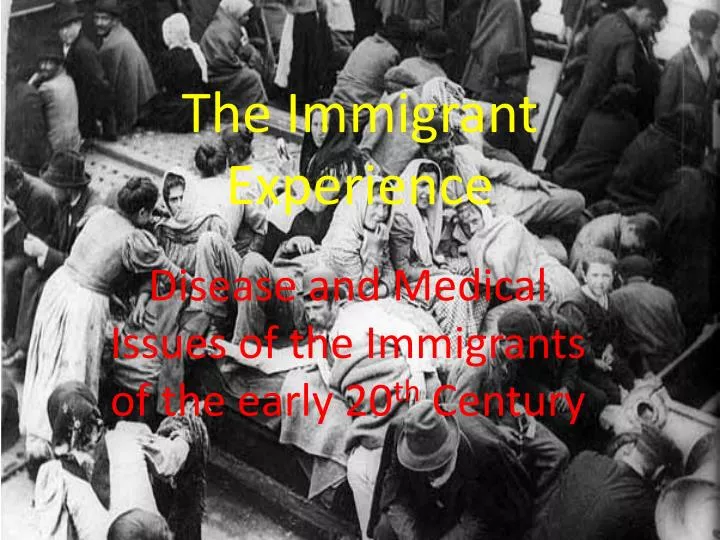 PPT - The Immigrant Experience PowerPoint Presentation, free download ...