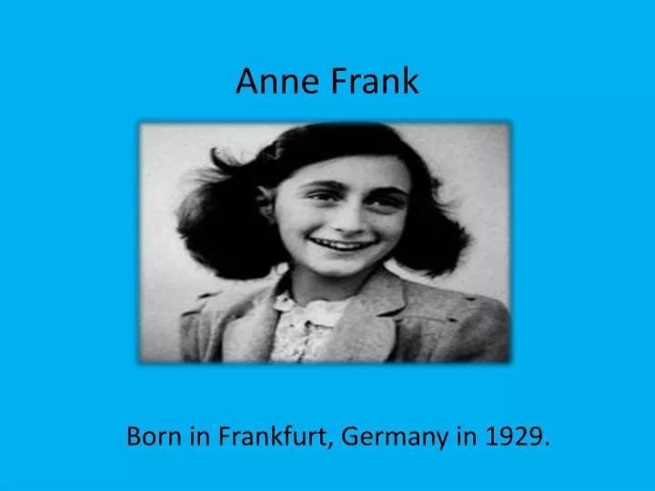 PPT - Anne Frank PowerPoint Presentation, free download - ID:2186155