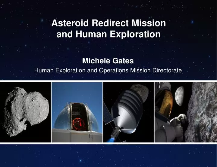 PPT - Asteroid Redirect Mission and Human Exploration PowerPoint ...
