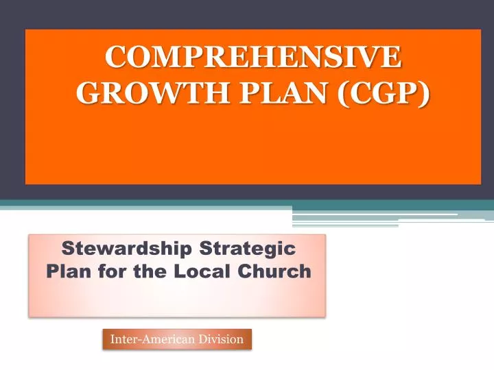 PPT - COMPREHENSIVE GROWTH PLAN (CGP) PowerPoint Presentation, free ...