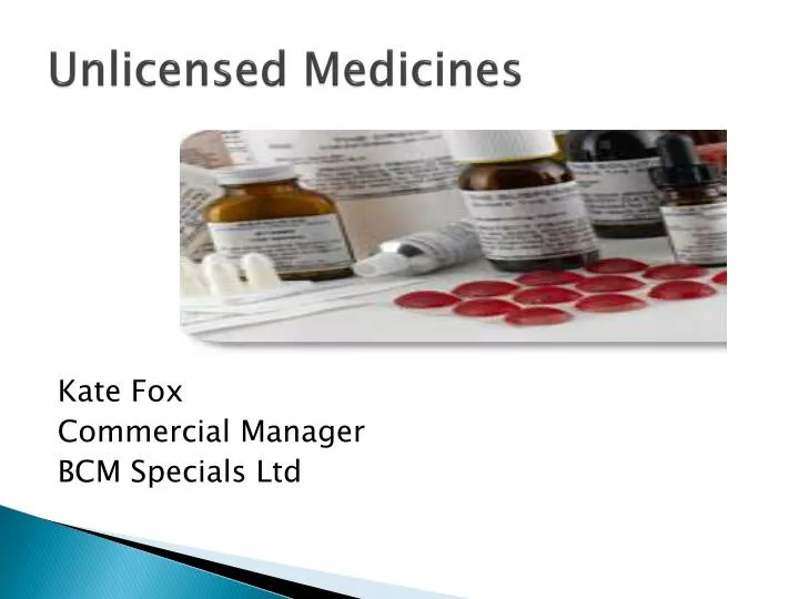 PPT - Unlicensed Medicines PowerPoint Presentation, free download - ID ...