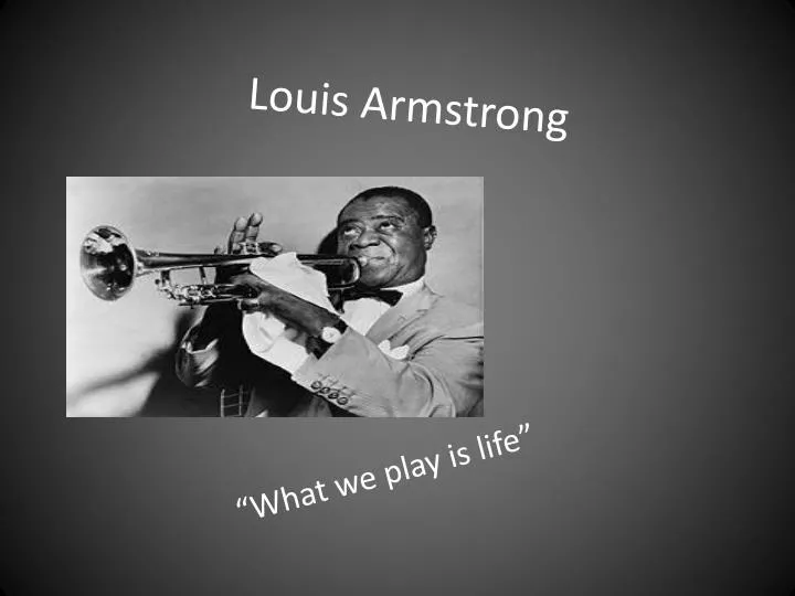 PPT - Louis Armstrong PowerPoint Presentation, free download - ID:2187258